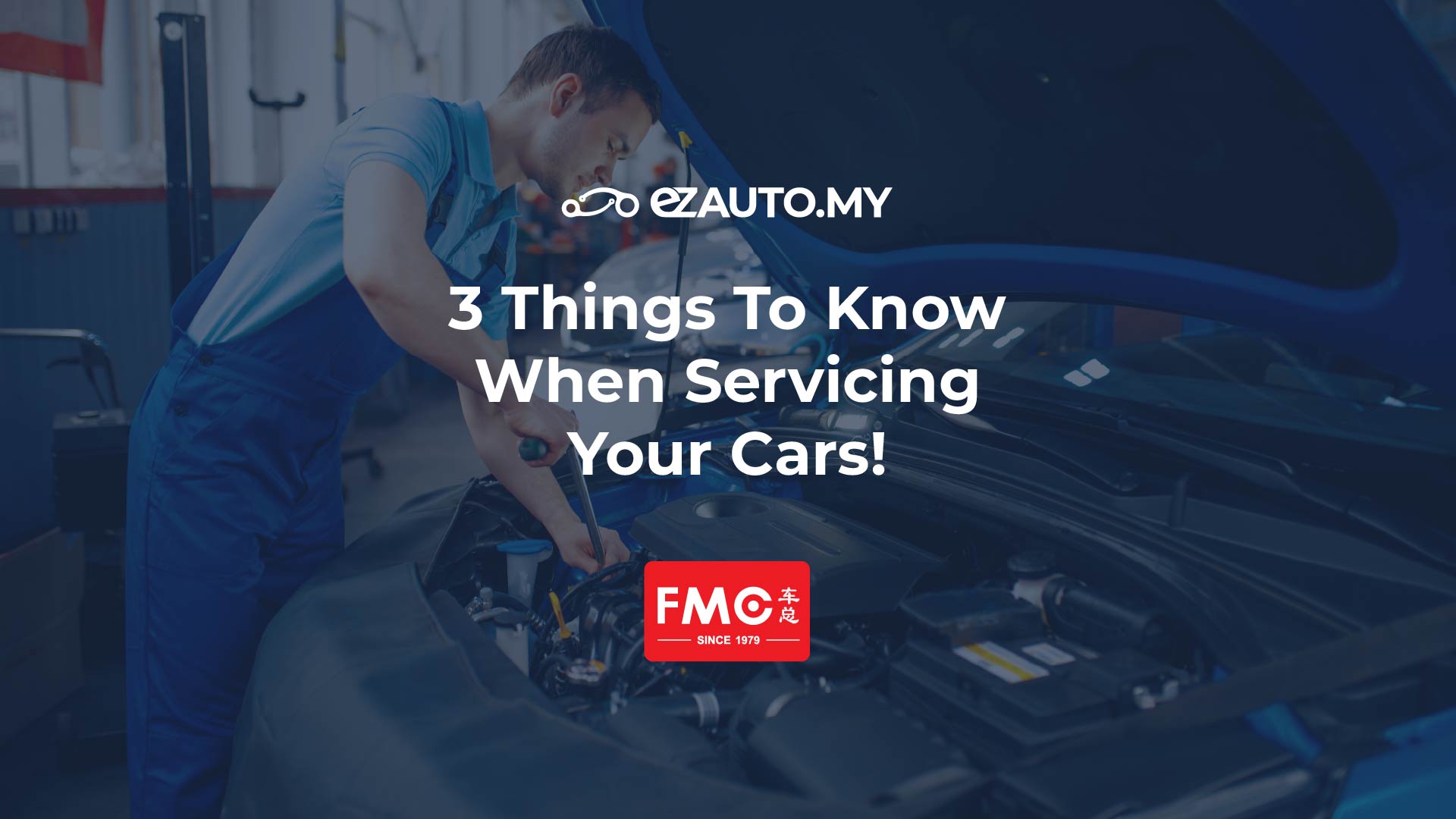 3 things to know when servicing your cars! - ezAUTO.MY